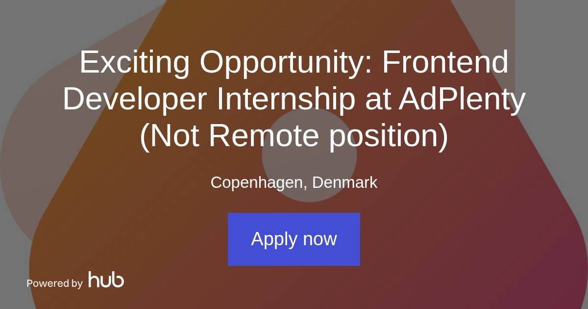 The Hub | Exciting Opportunity: Frontend Developer Internship at AdPlenty (Not Remote position ...