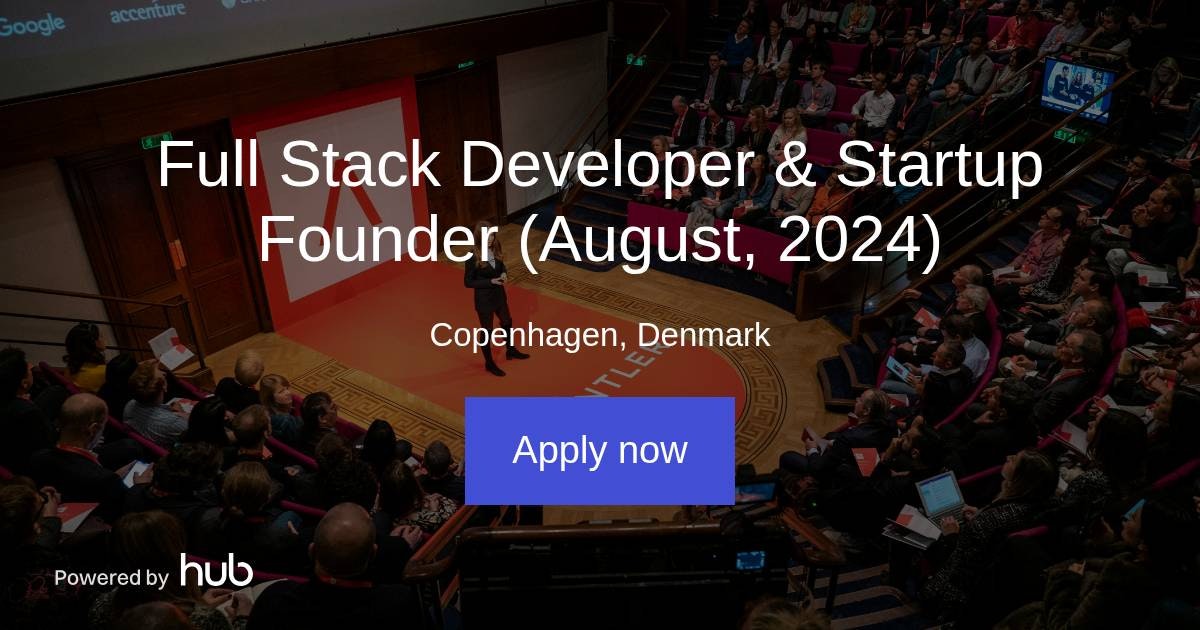 The Hub | Full Stack Developer & Startup Founder (August, 2024) | Antler Nordic