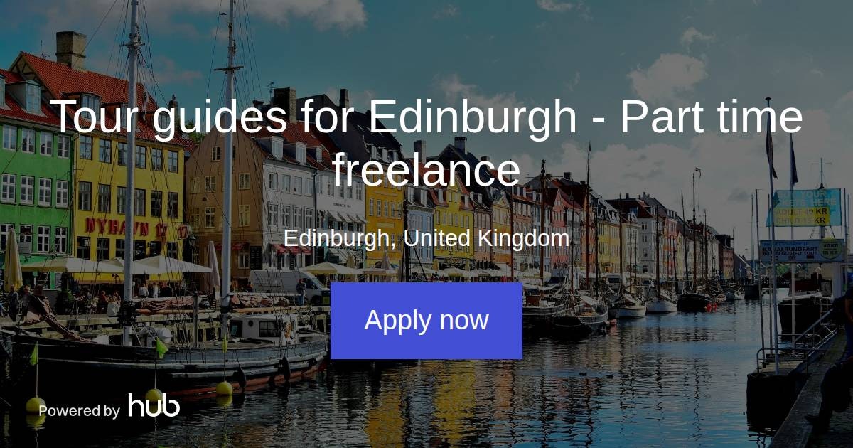 The Hub | Tour guides for Edinburgh - Part time freelance | Amitylux