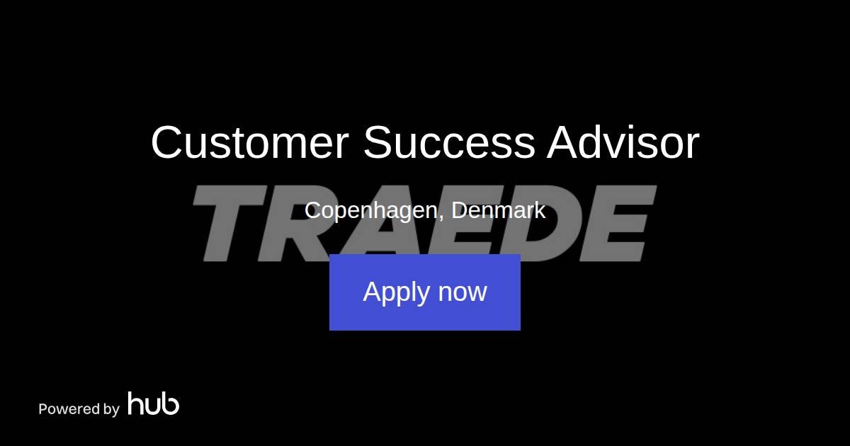 The Hub | Customer Success Advisor | Traede