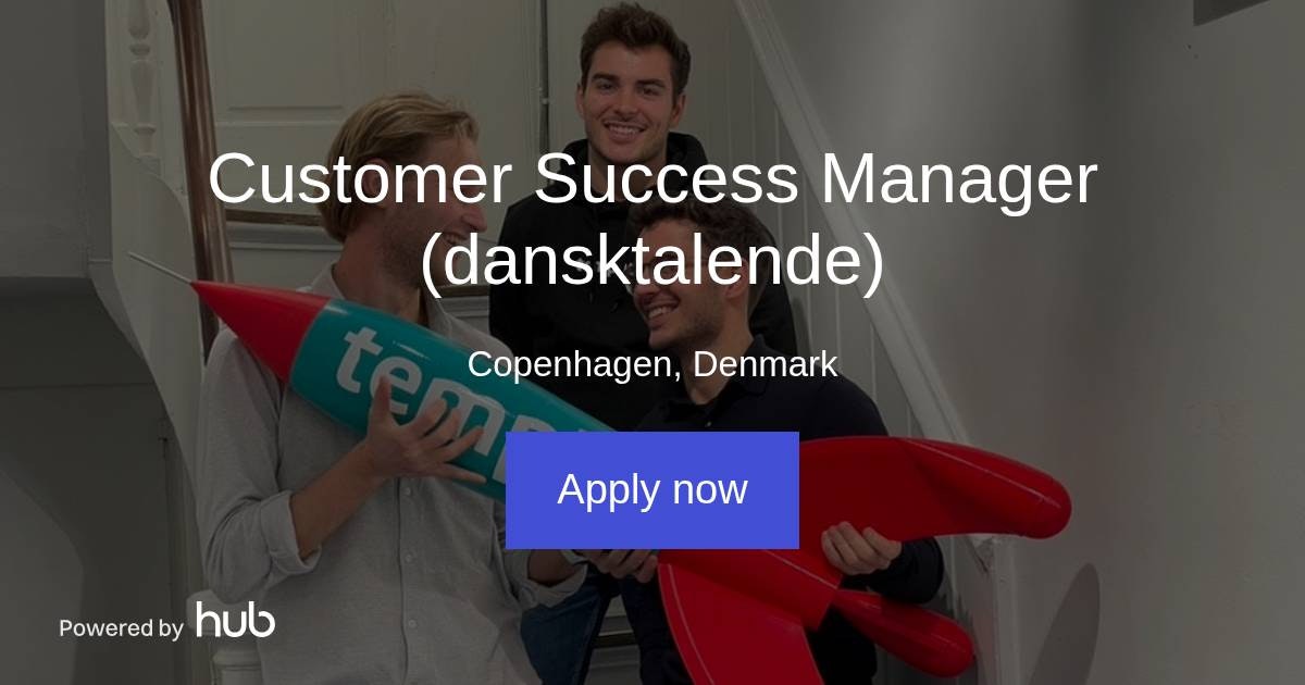 The Hub | Customer Success Manager (dansktalende) | Temply