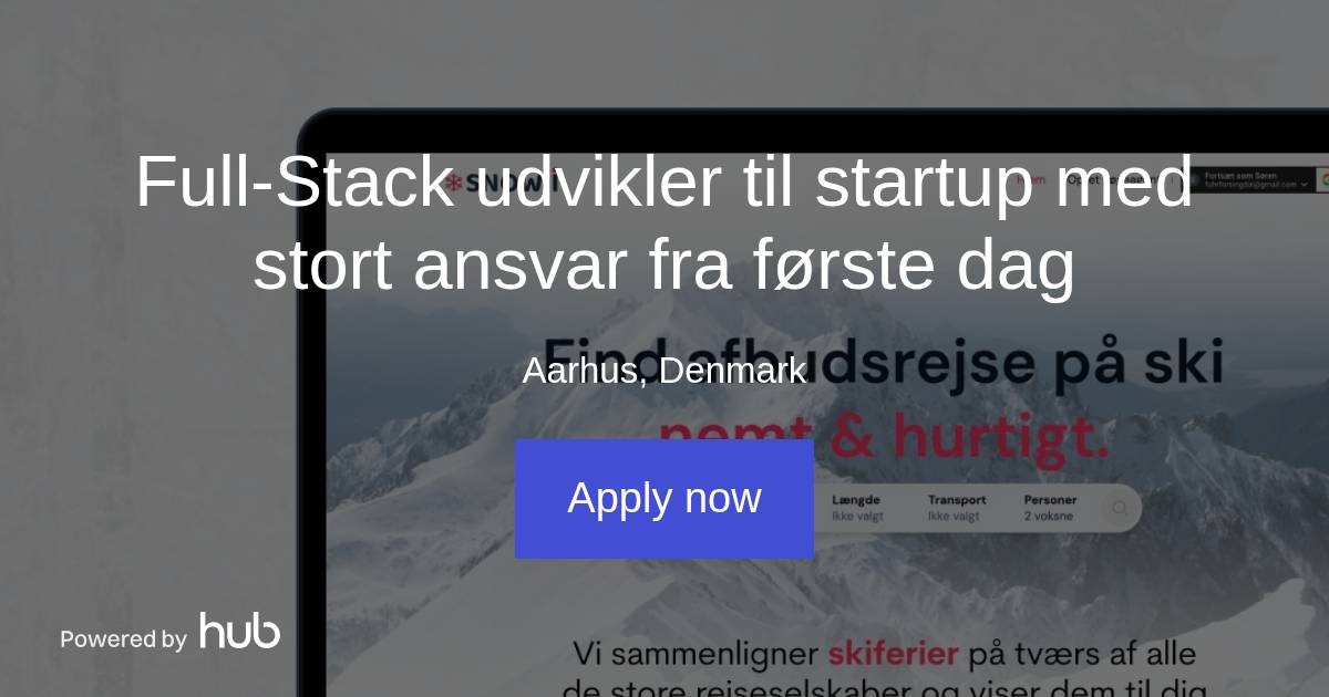 The Hub | Full-Stack udvikler til startup med stort ansvar fra første dag | Snowii