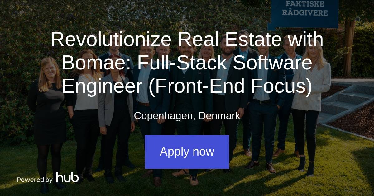 The Hub | Revolutionize Real Estate with Bomae: Full-Stack Software Engineer (Front-End Focus ...
