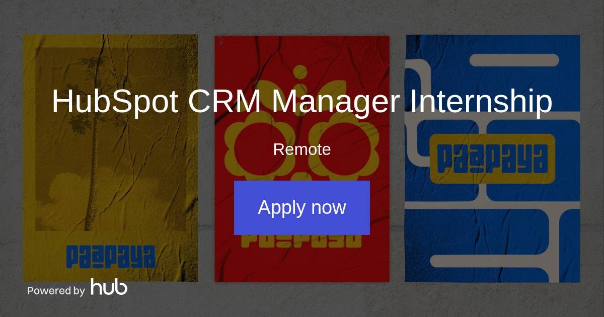 The Hub | HubSpot CRM Manager Internship | Paapaya