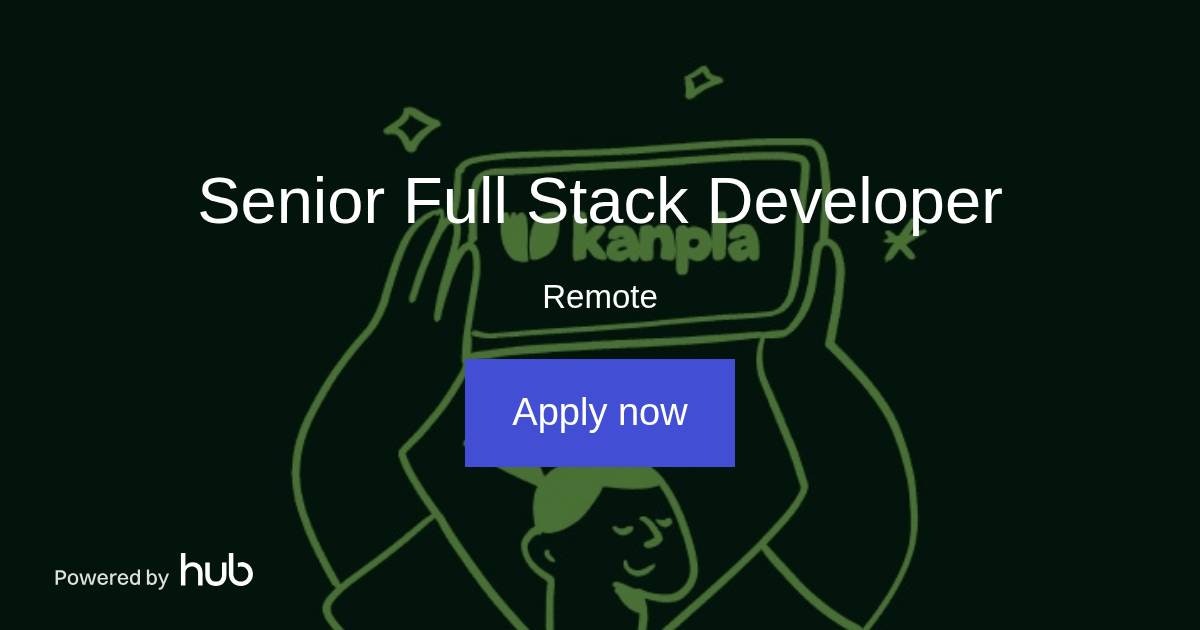 The Hub | Senior Full Stack Developer | Kanpla