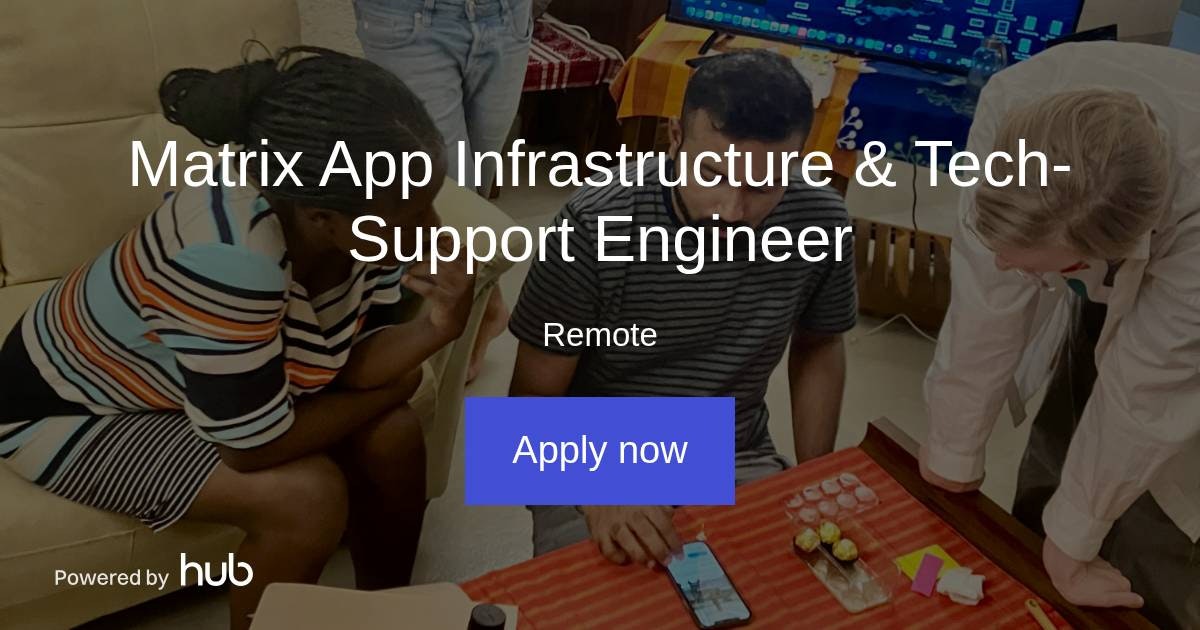 The Hub | Matrix App Infrastructure & Tech-Support Engineer | Acter