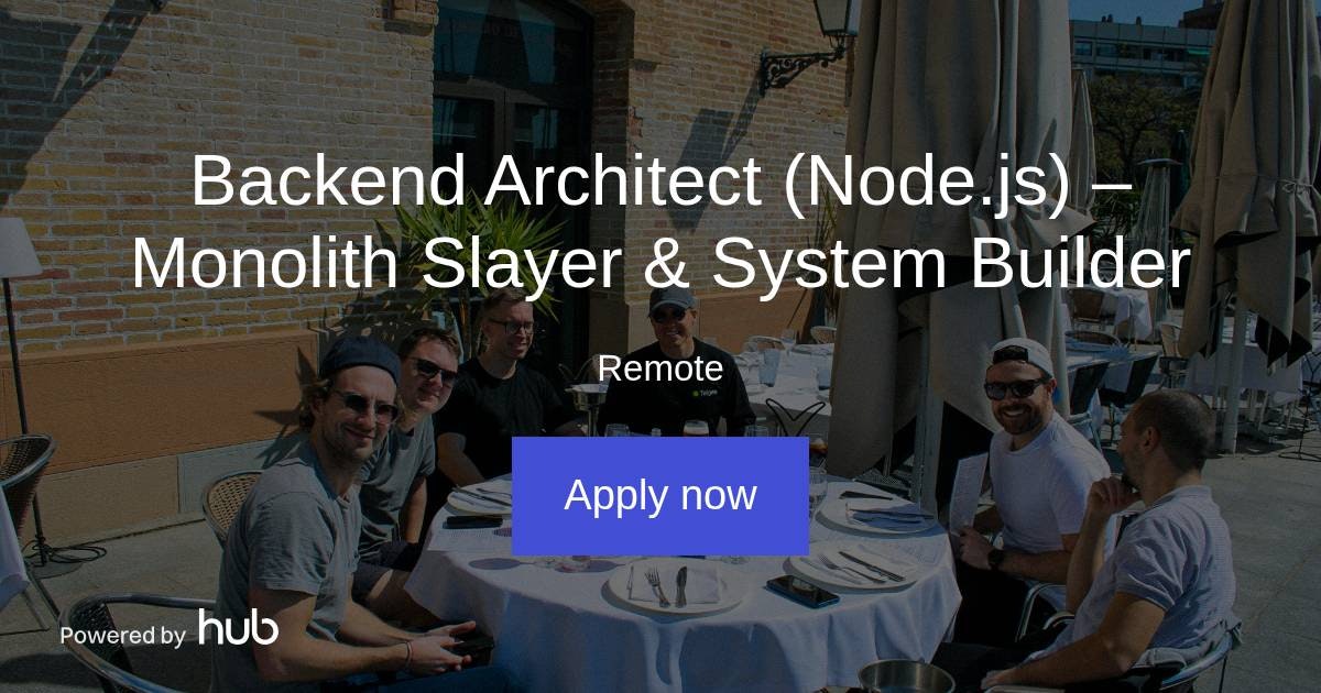 The Hub | Backend Architect (Node.js) – Monolith Slayer & System Builder | Telgea