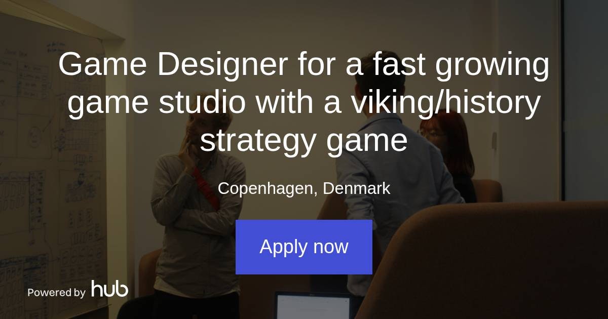 The Hub | Game Designer for a fast growing game studio with a viking ...