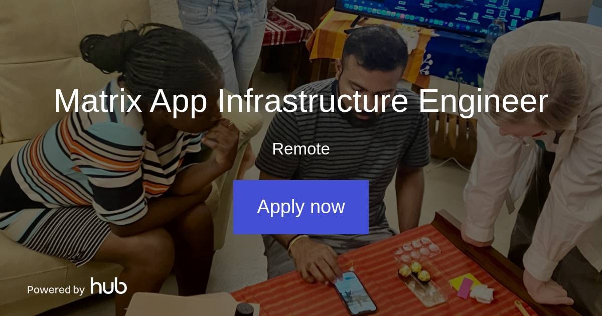 The Hub | Matrix App Infrastructure Engineer | Acter