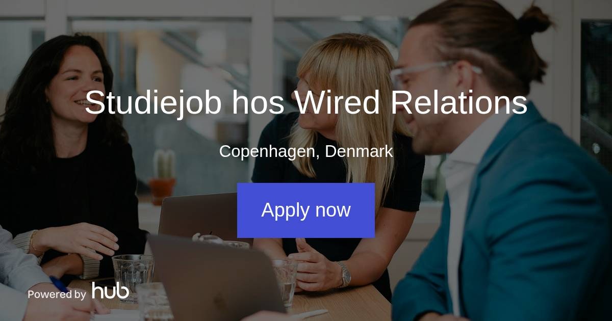 The Hub | Studiejob hos Wired Relations | Wired Relations