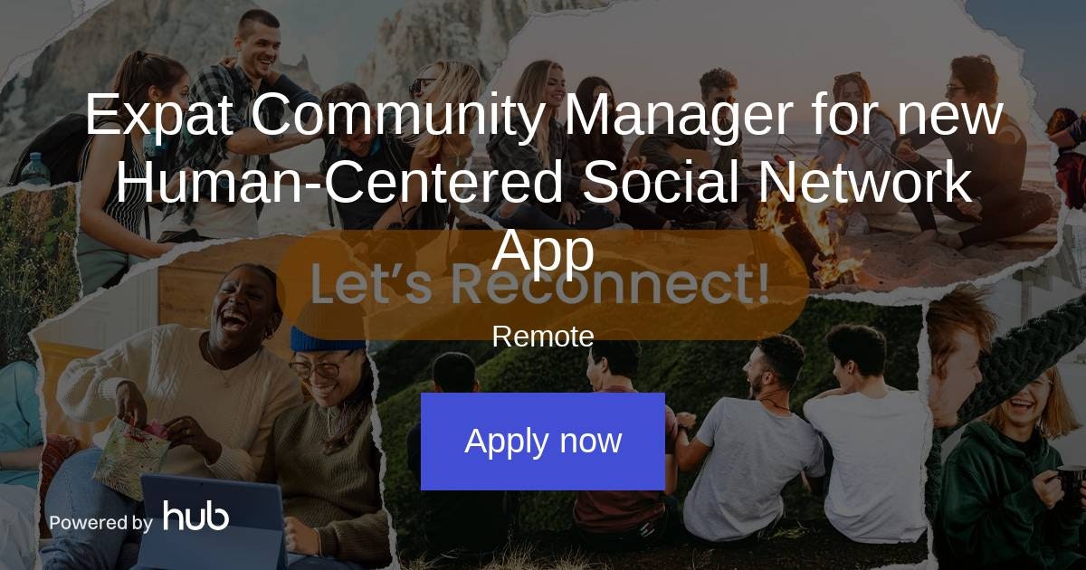 The Hub | Expat Community Manager for new Human-Centered Social Network App | LifeBonder