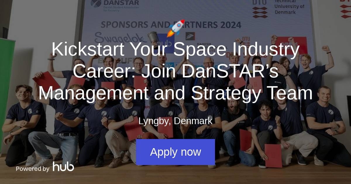 The Hub | 🚀 Kickstart Your Space Industry Career: Join DanSTAR’s ...