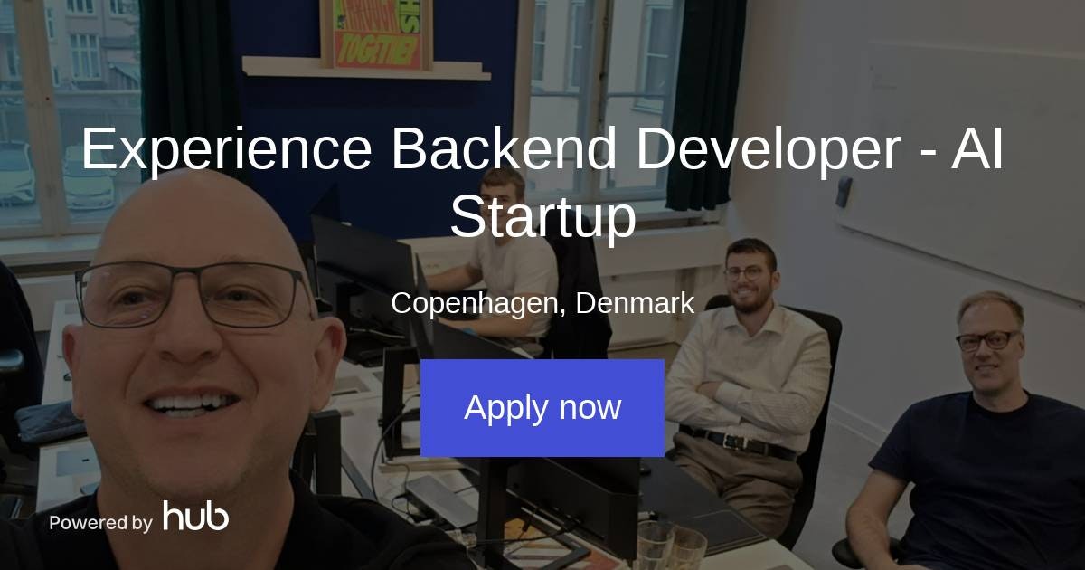 The Hub | Experienced Backend Developer - AI Startup (Must be able to work on location in ...