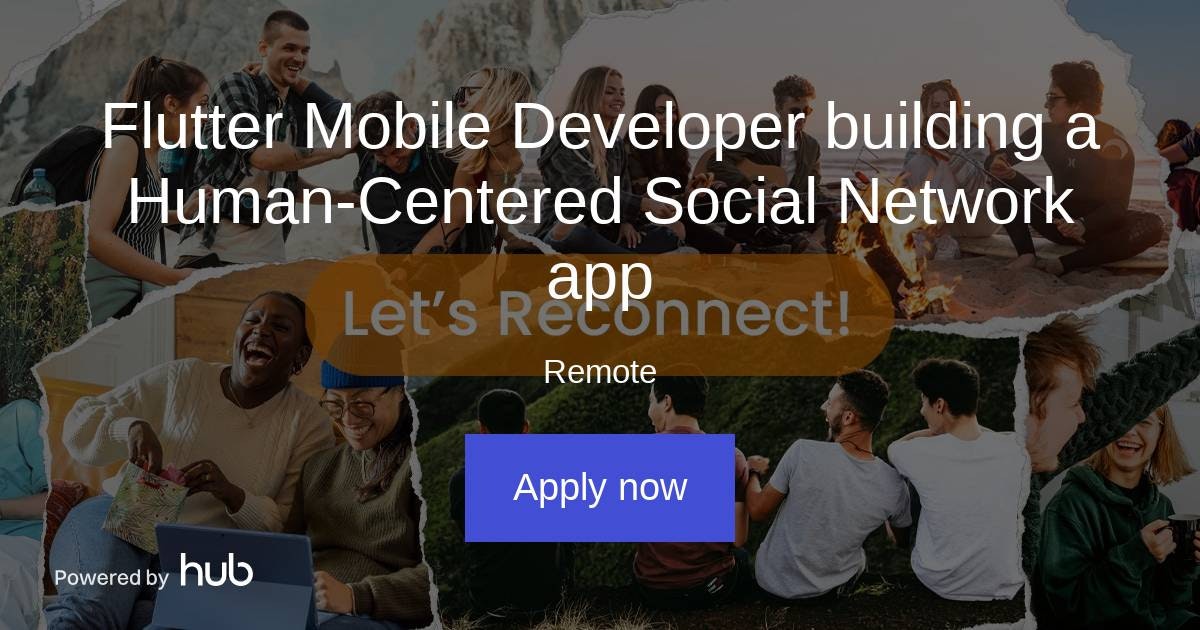 The Hub | Flutter Mobile Developer building a Human-Centered Social Network app | LifeBonder