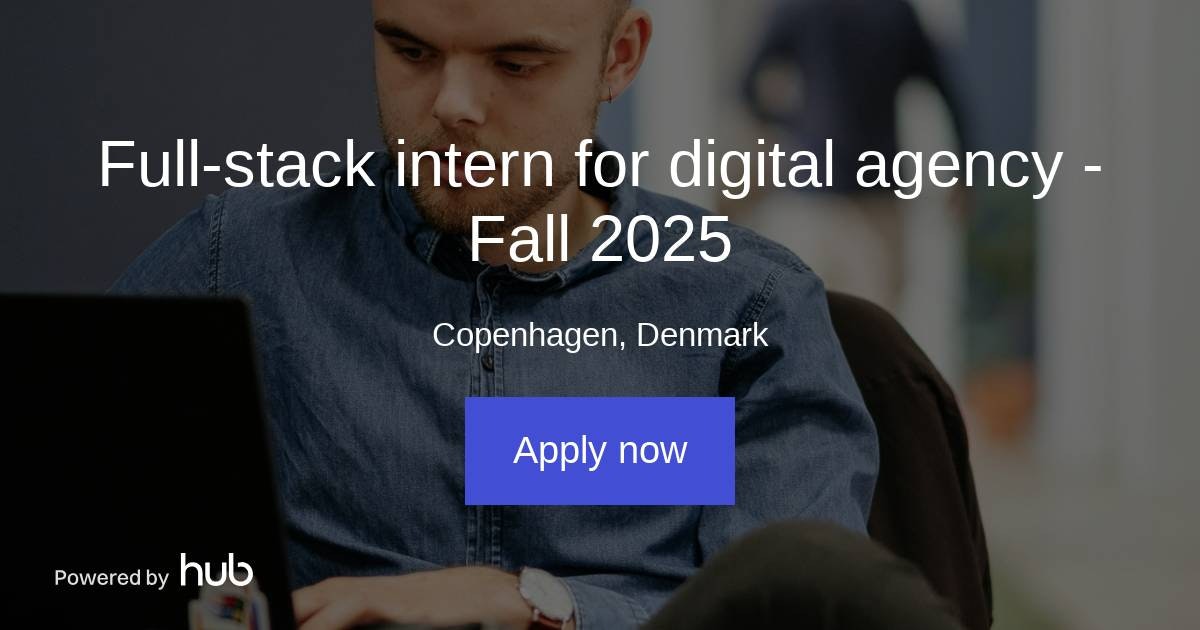 The Hub | Full-stack intern for digital agency - Fall 2025 | Kvalifik
