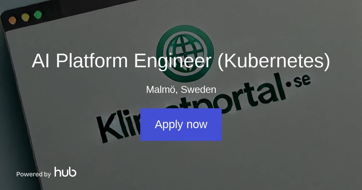 The Hub | AI Platform Engineer (Kubernetes) | Klimatportal (Pragmatic ...