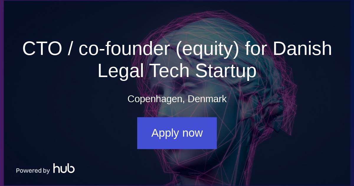The Hub | CTO / co-founder (equity) for Danish Legal Tech Startup | Juris AI