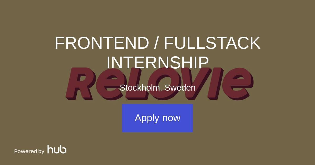 The Hub | FRONTEND / FULLSTACK INTERNSHIP | Relovie AB