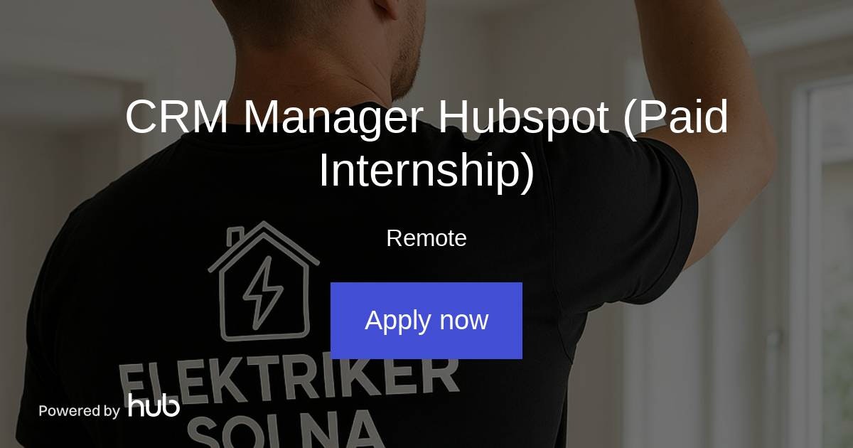 The Hub | CRM Manager Hubspot (Paid Internship) | Elektriker Solna