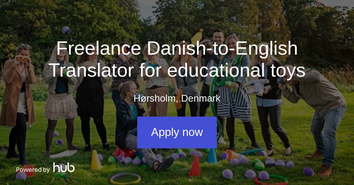 The Hub | Freelance Danish-to-English Translator for educational toys ...