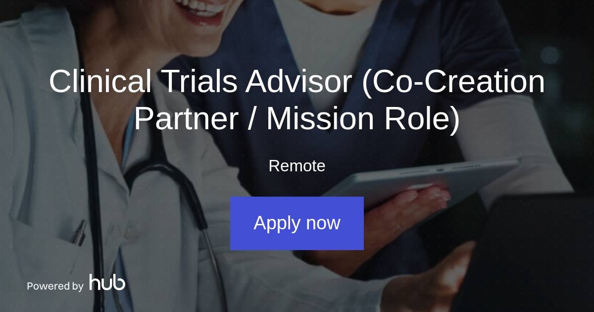 The Hub | Clinical Trials Advisor (Co-Creation Partner / Mission Role ...