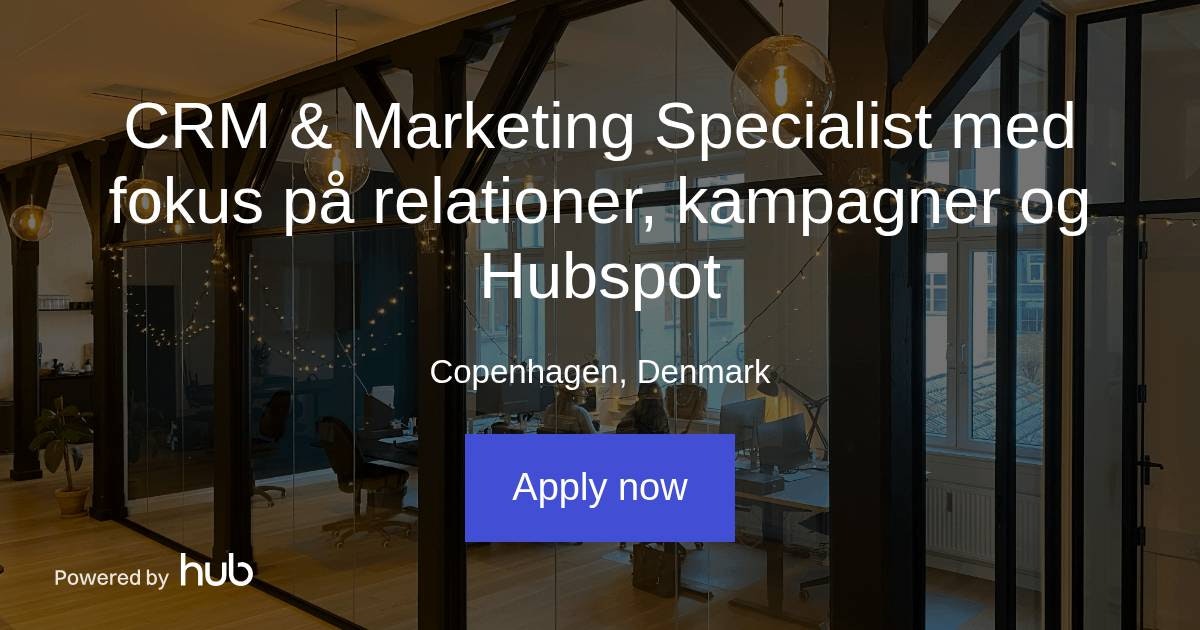 The Hub | CRM & Marketing Specialist med fokus på relationer, kampagner ...