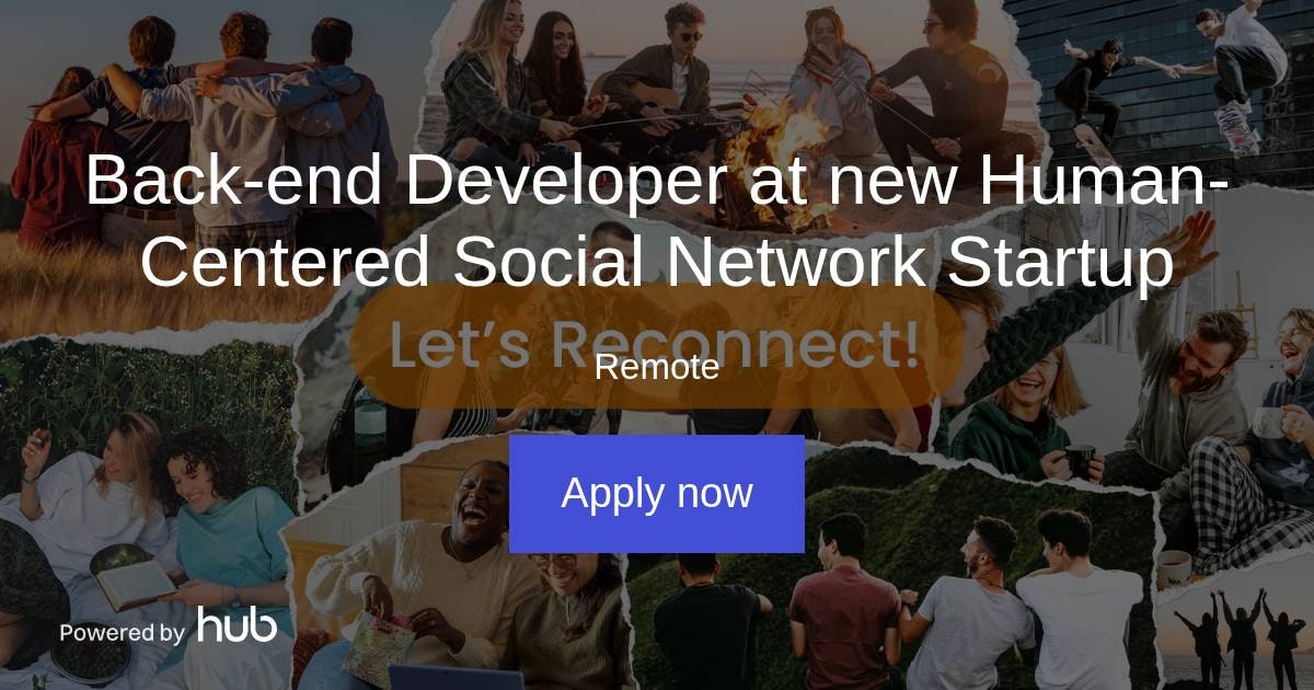 The Hub | Back-end Developer at new Human-Centered Social Network ...