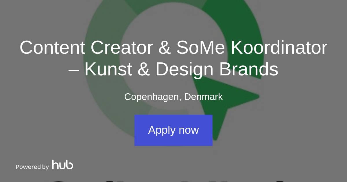 The Hub | Content Creator & SoMe Koordinator – Kunst & Design Brands ...