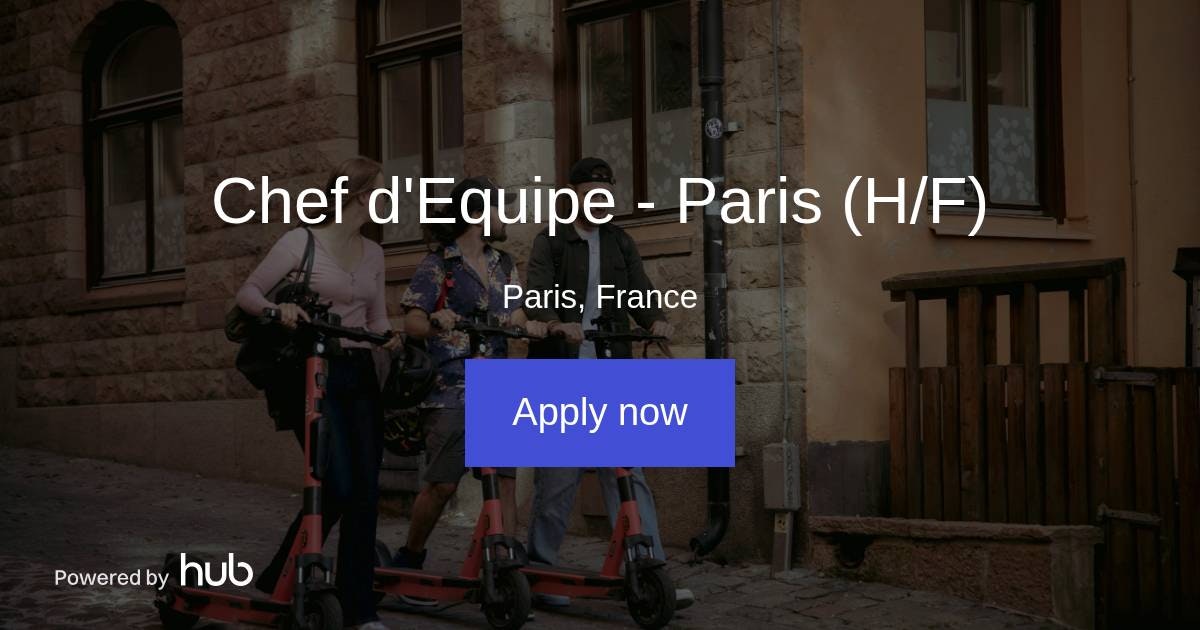 The Hub | Chef d'Equipe - Paris (H/F) | Voi Technology