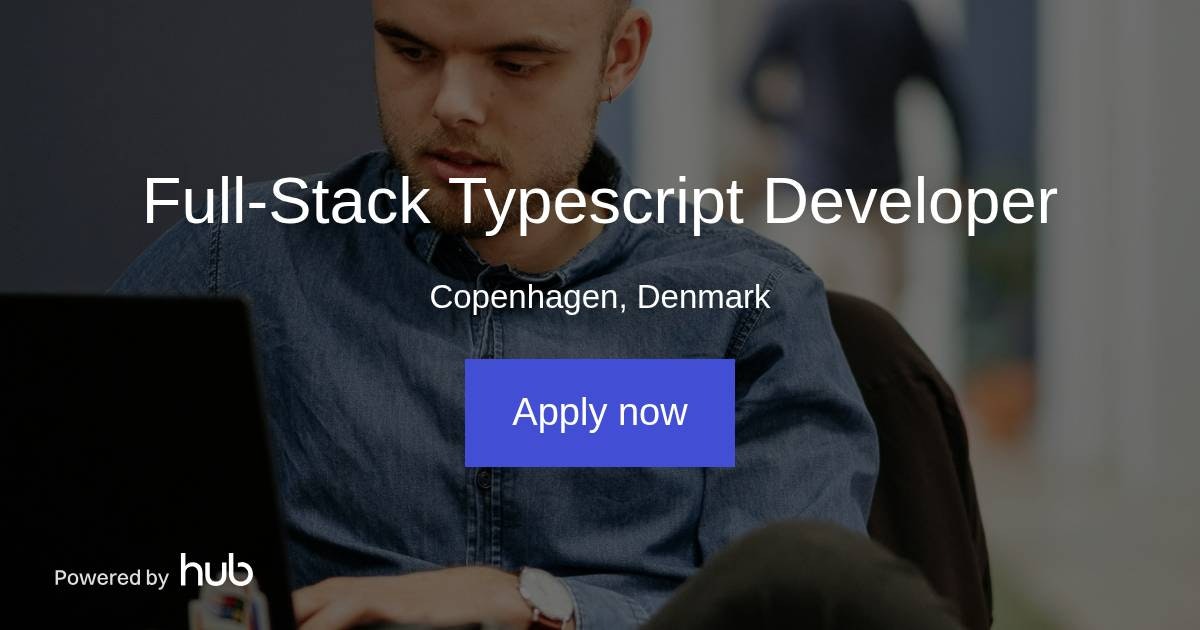 The Hub | Full-Stack Typescript Developer | Kvalifik