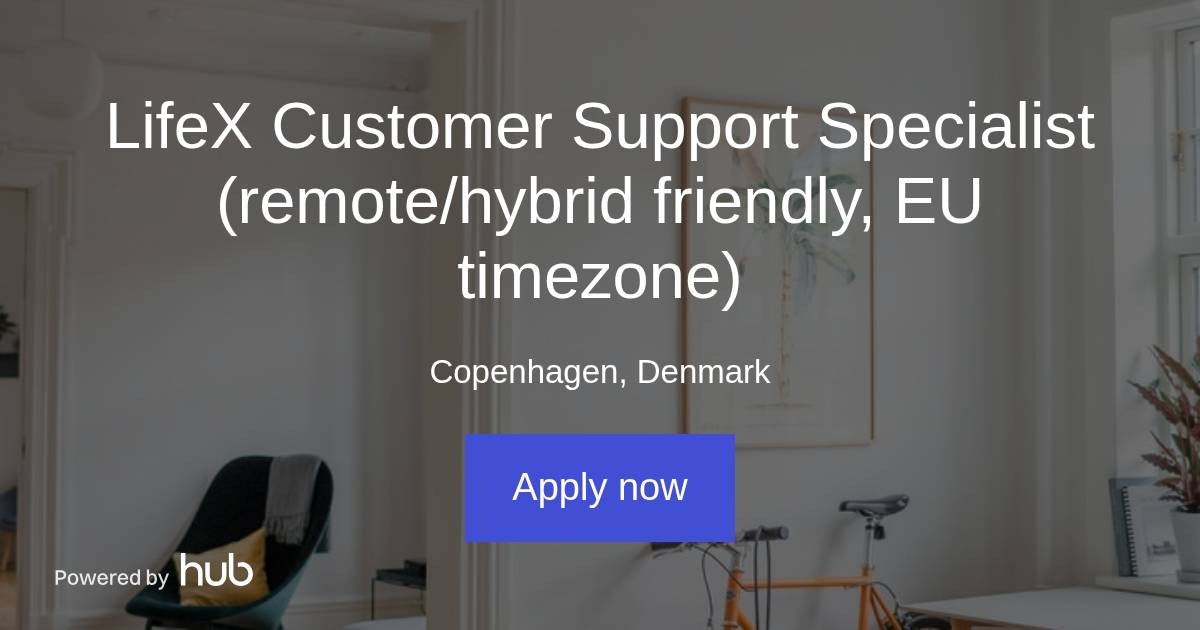 The Hub | LifeX Customer Support Specialist (remote/hybrid friendly, EU timezone) | LifeX