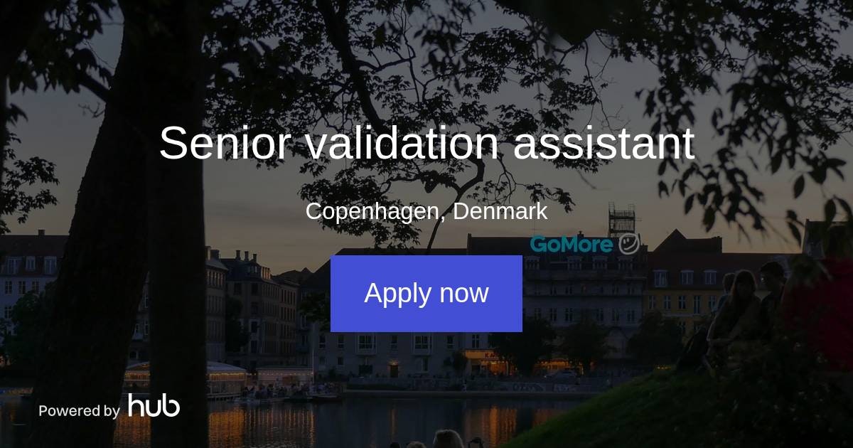 The Hub | Senior validation assistant | GoMore