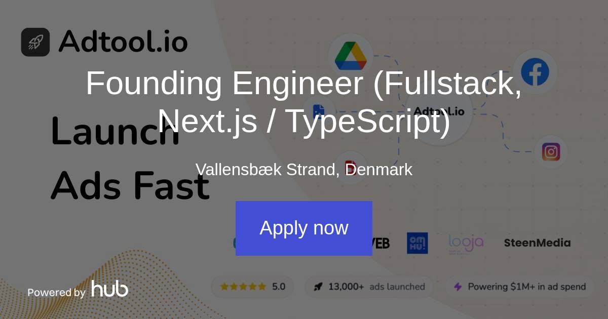 The Hub | Founding Engineer (Fullstack, Next.js / TypeScript) | Adtool ApS