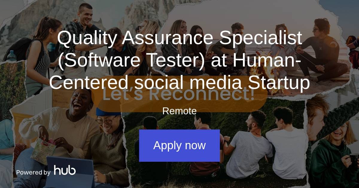 The Hub | Quality Assurance Specialist (Software Tester) at Human ...