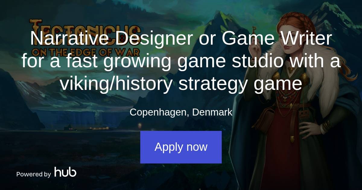 The Hub | Narrative Designer or Game Writer for a fast growing game ...
